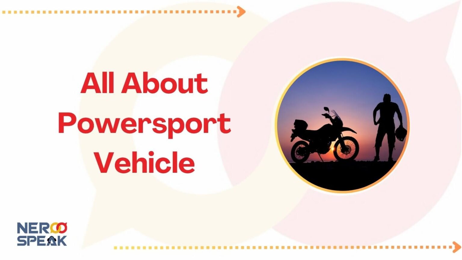 All About Powersport Vehicle - Neroo Speak