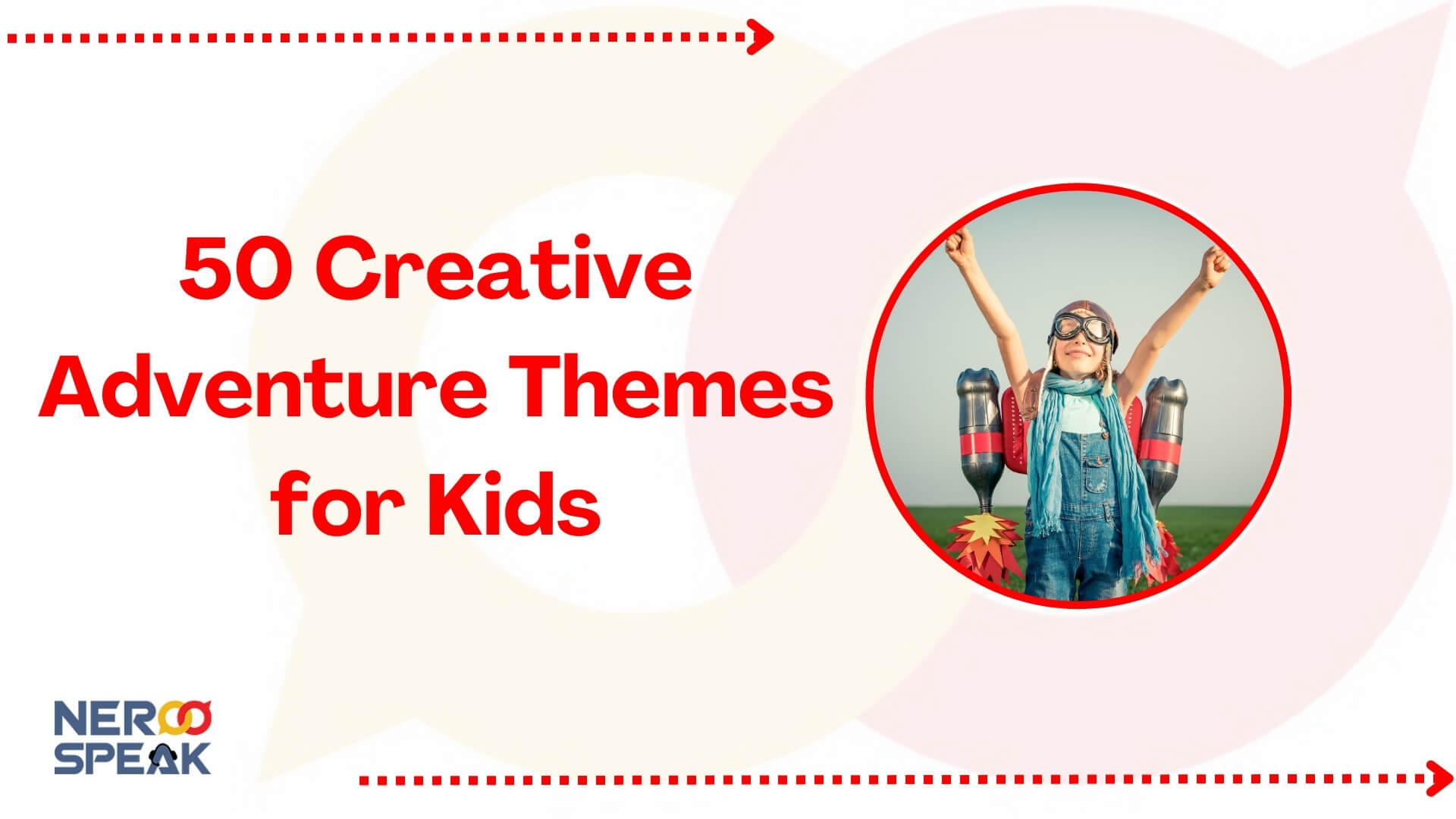 50 Creative Adventure Themes for Kids - Neroo Speak