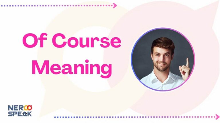 Of Course Meaning - Neroo Speak